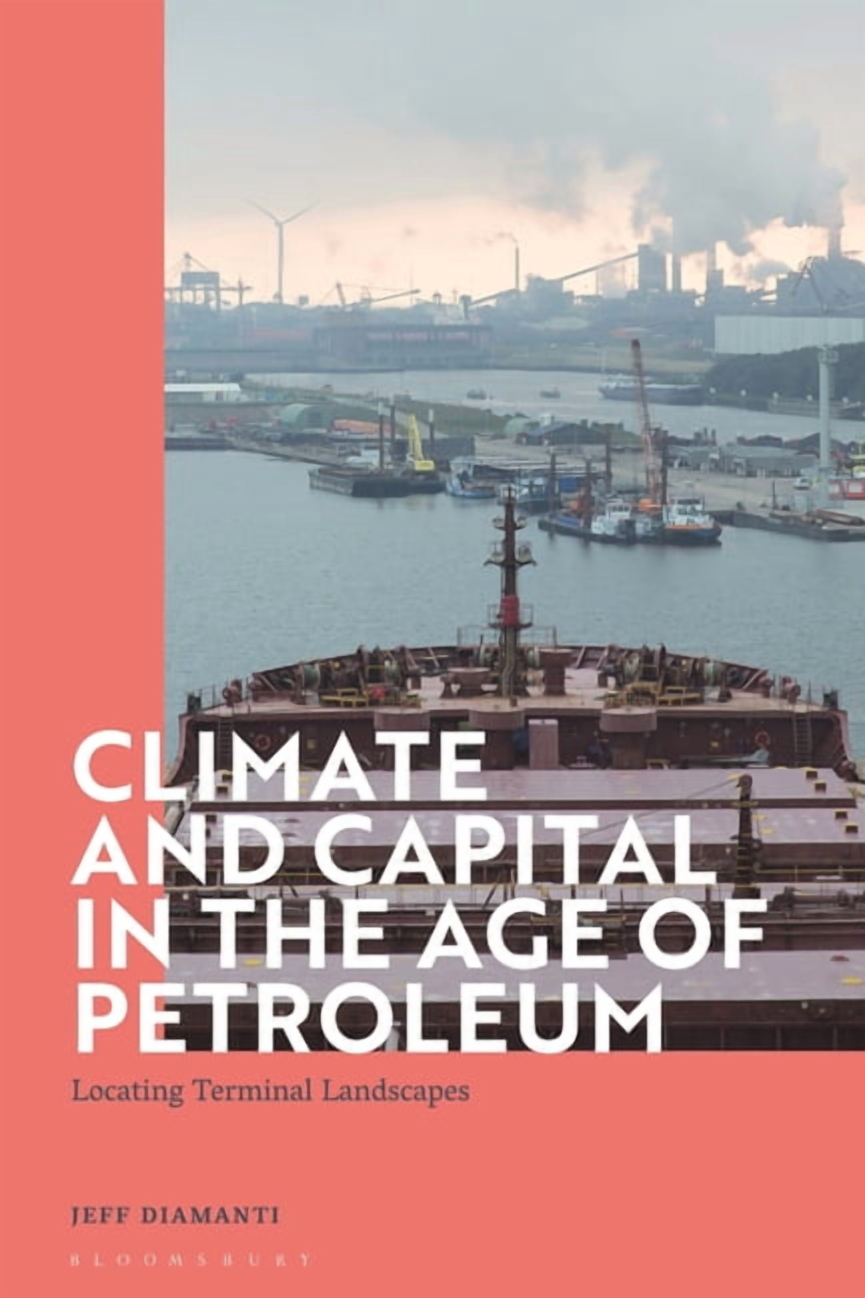 Climate and Capital in the Age of Petroleum: Locating Terminal ...