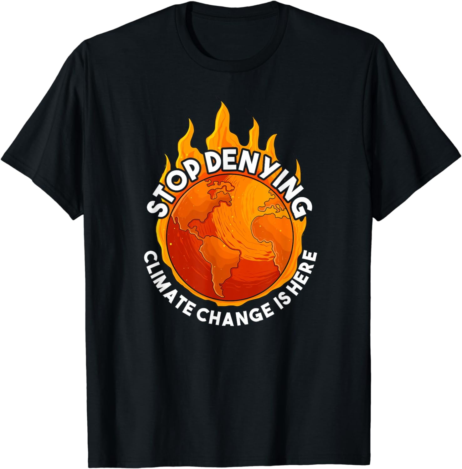 Climate change is Here - Earth day Ecology activism T-Shirt - Walmart.com