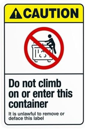 Do Not Climb On Or Enter This Container It Is Unlawful To Remove Or ...