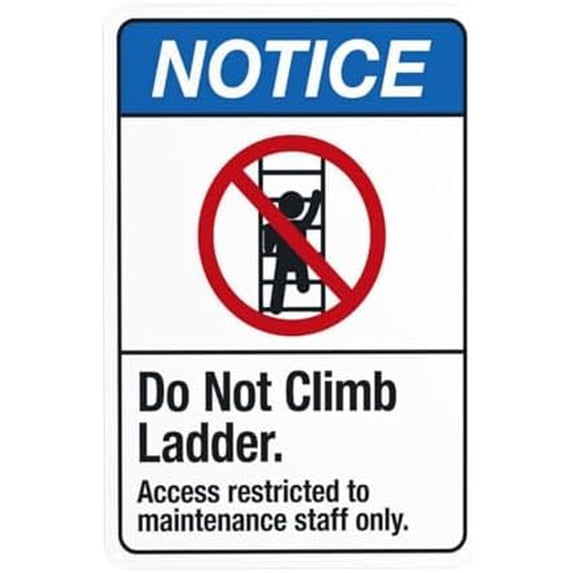 Do Not Climb Ladder Access Restricted To Maintenance Staff Only Warning ...