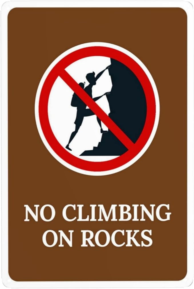 No Climbing On Rocks With Prohibited Graphic Metal Warning,Caution ...