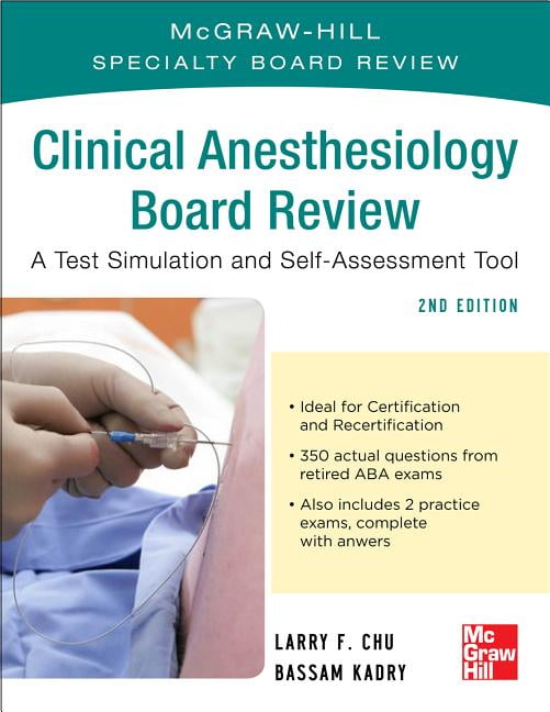Clinical Anesthesiology Broad Review: A Test Simulation and Self ...