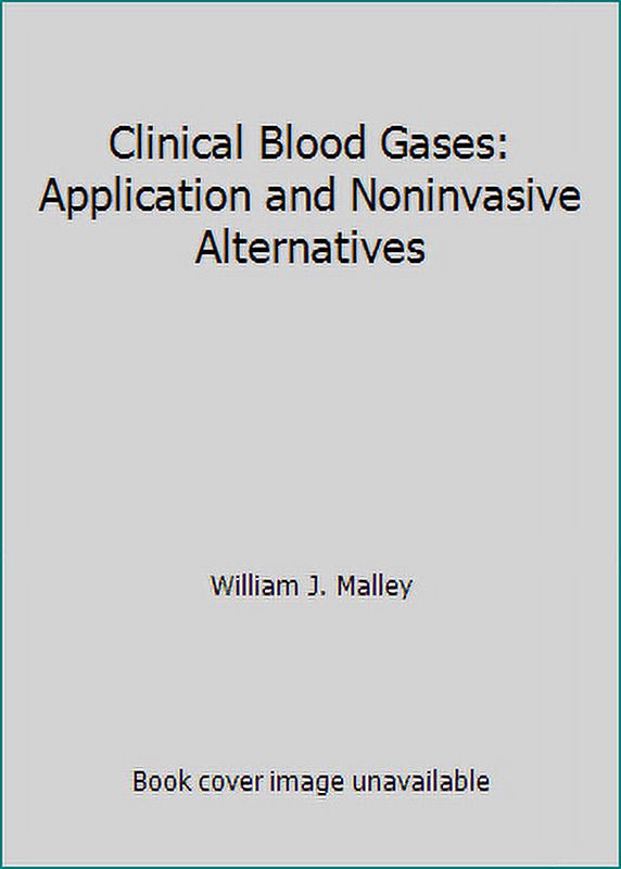 Pre-Owned Clinical Blood Gases: Application and Noninvasive ...