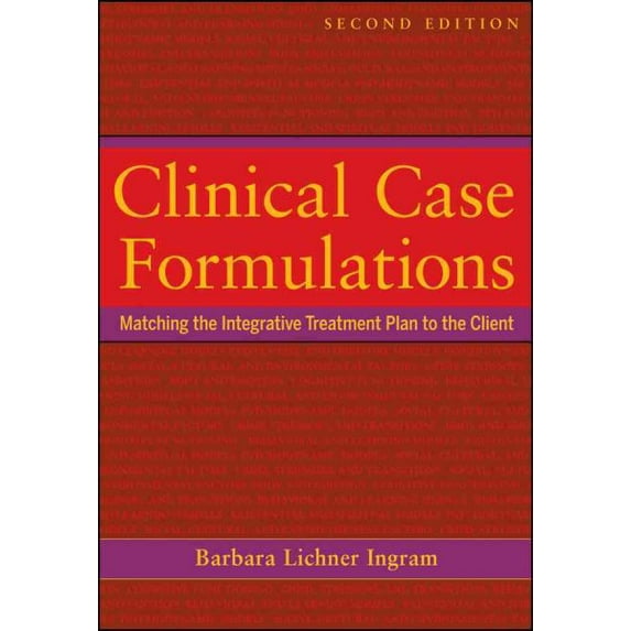 Pre-Owned Clinical Case Formulations: Matching the Integrative ...
