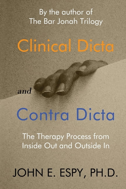 Clinical Dicta and Contra Dicta: The Therapy Process from Inside Out ...