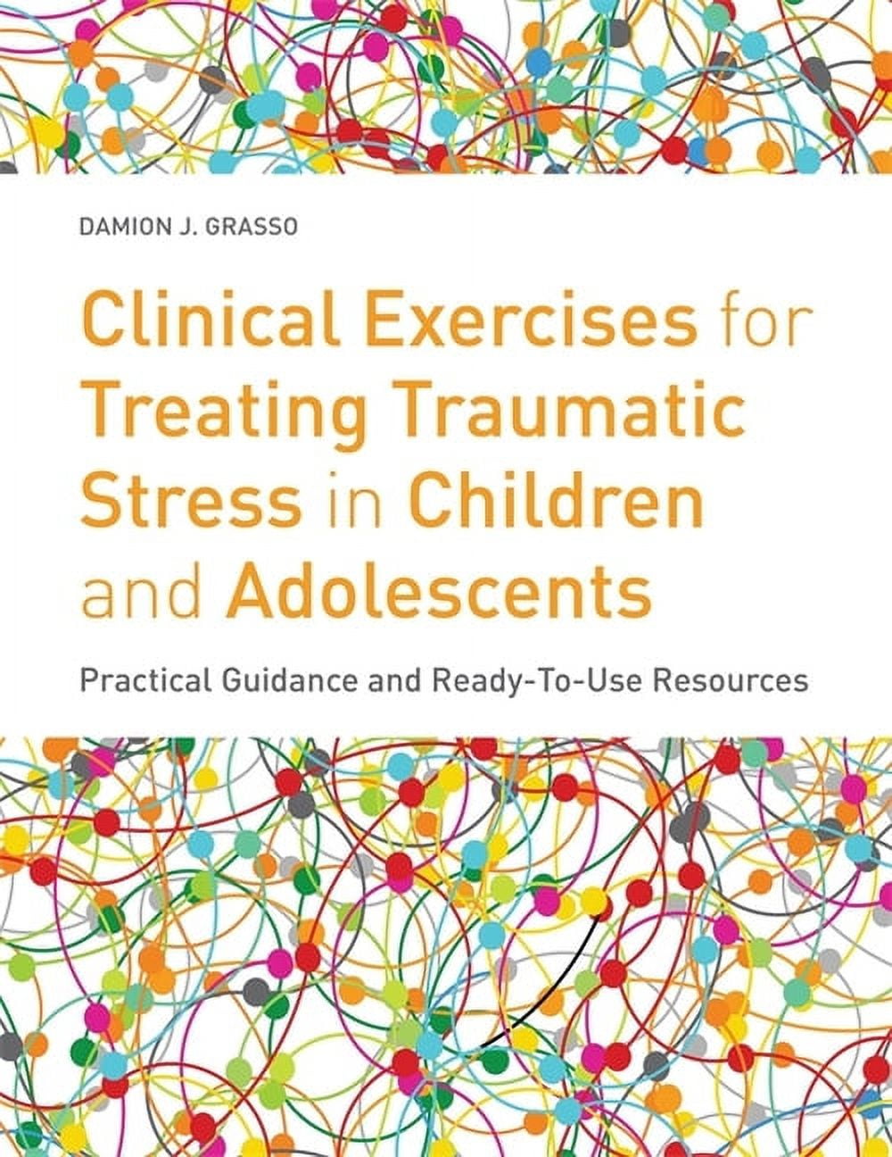 Clinical Exercises for Treating Traumatic Stress in Children and ...