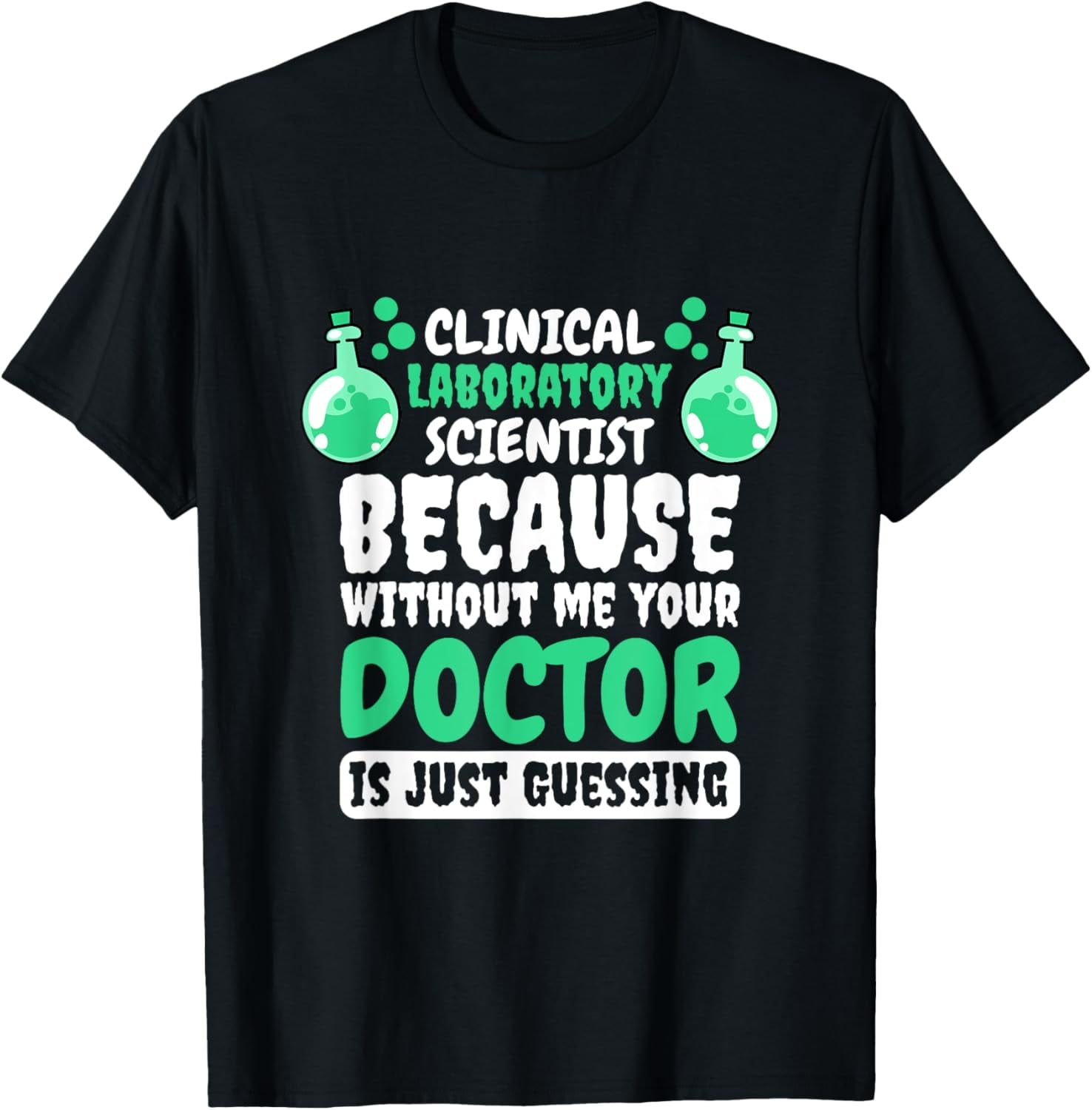 Clinical Laboratory Scientist Design for Lab Technician T-Shirt ...