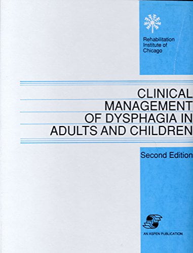 Pre-Owned Clinical Management of Dysphagia (Rehabilitation Institute of ...