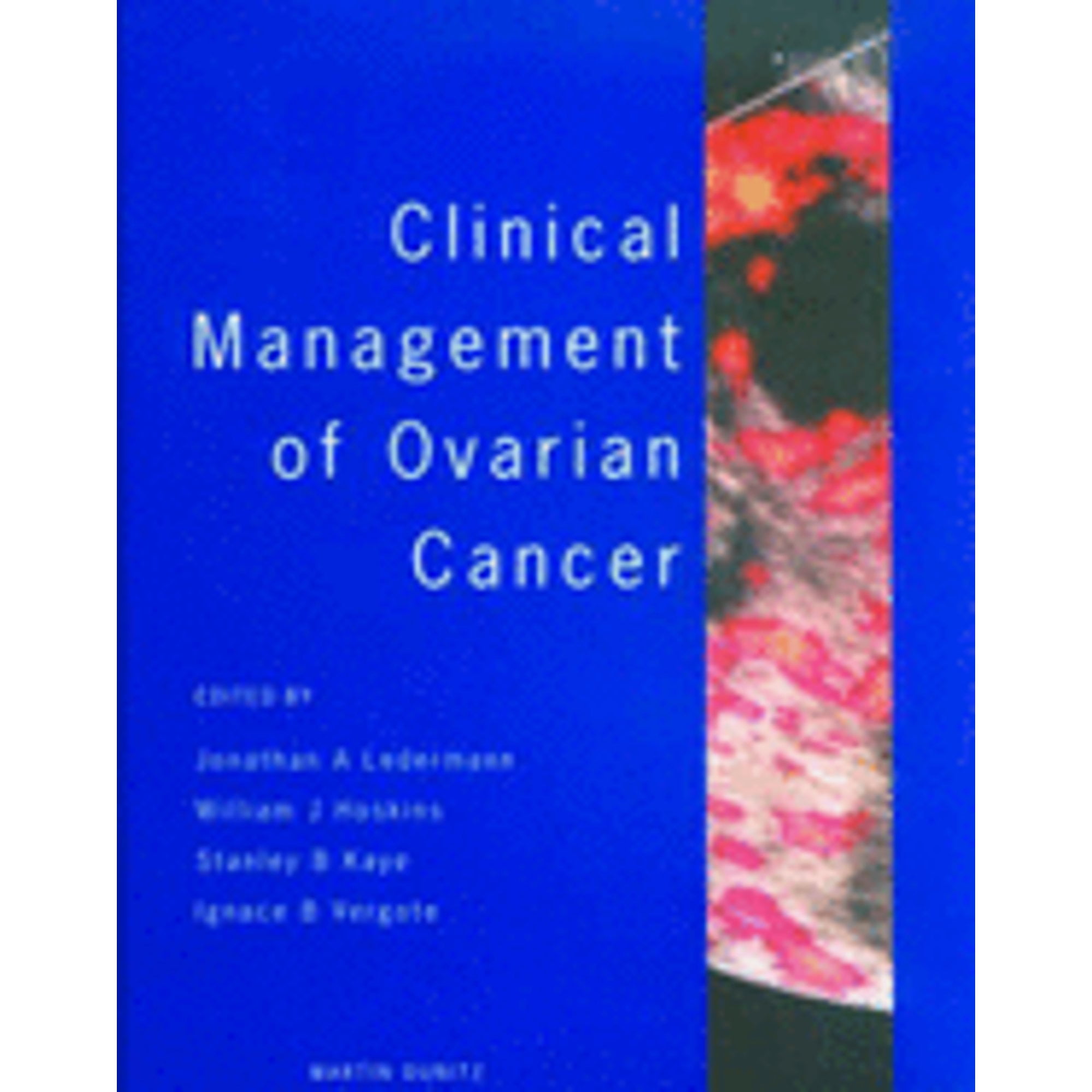 Clinical Management of Ovarian Cancer (Hardcover) by William J Hoskins ...