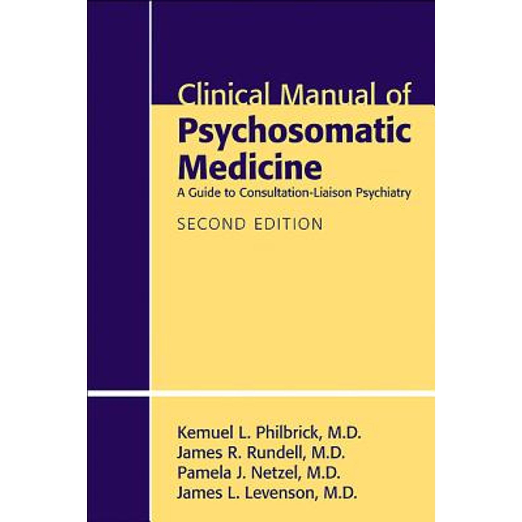Pre-Owned Clinical Manual of Psychosomatic Medicine: A Guide to ...