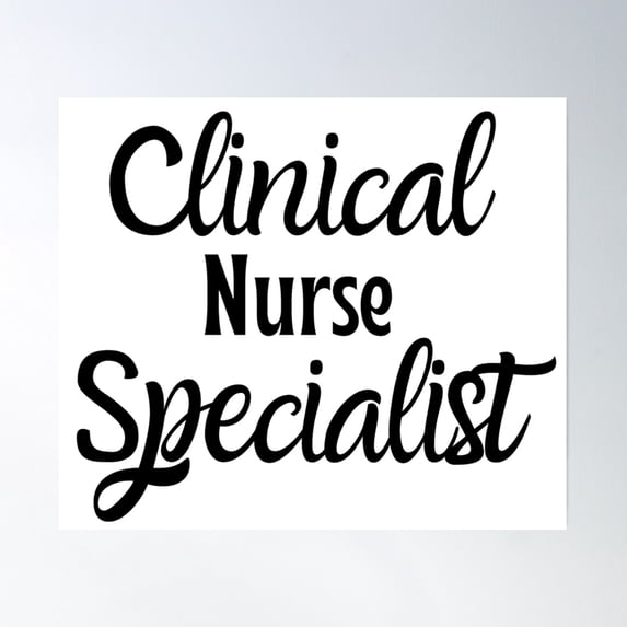 Clinical Nurse Specialist - Nurse Gift Present (Black) Poster Wall Art ...