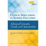 Clinical Simulations in Nursing Education : Advanced Concepts, Trends ...