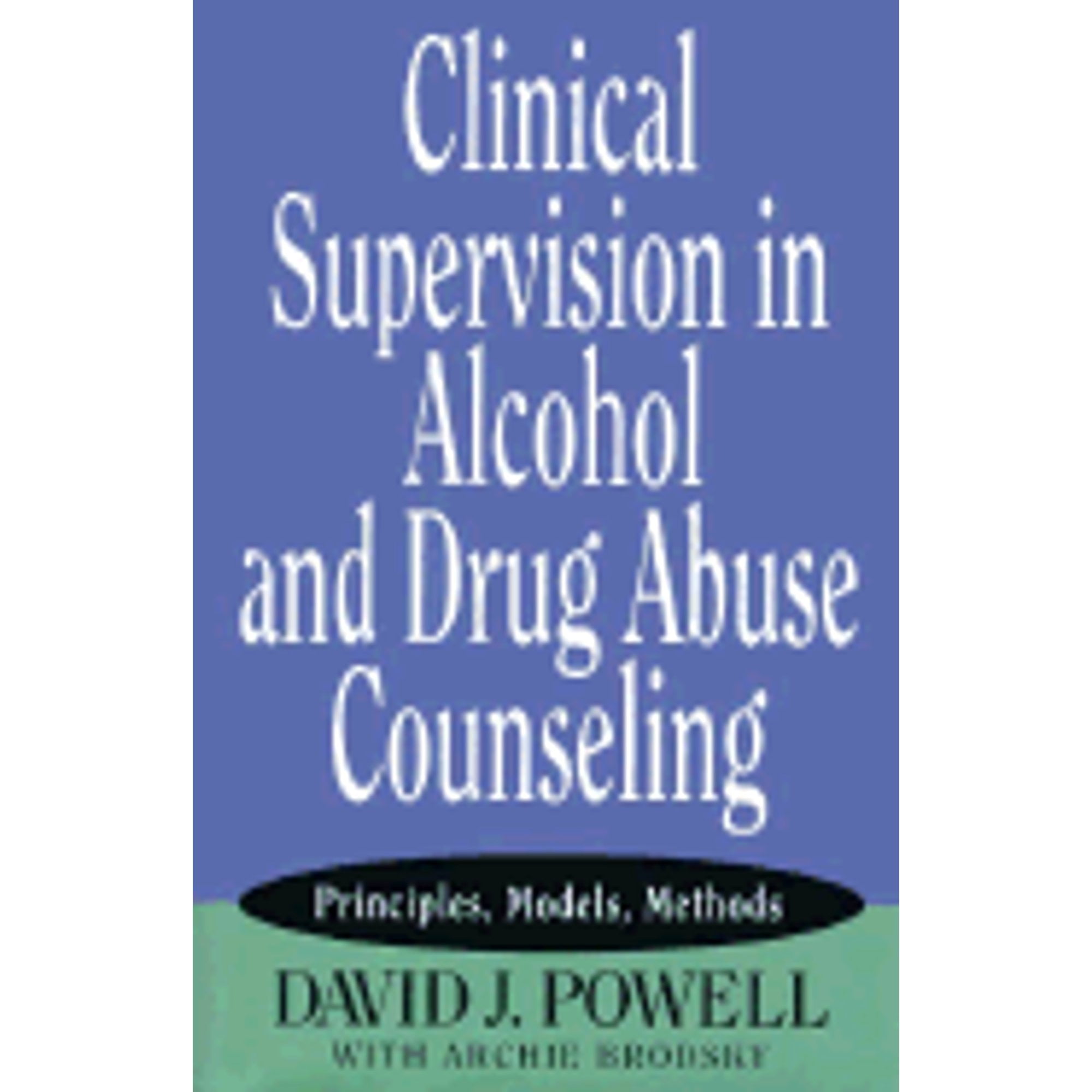 Pre-Owned Clinical Supervision in Alcohol and Drug Abuse Counseling ...