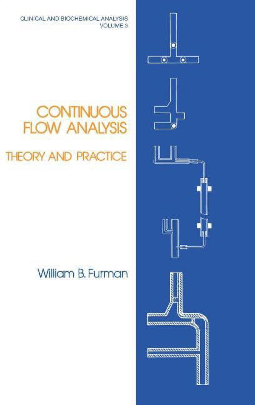 Clinical and Biochemical Analysis Continuous Flow Analysis: Theory and Practice, (Hardcover ...