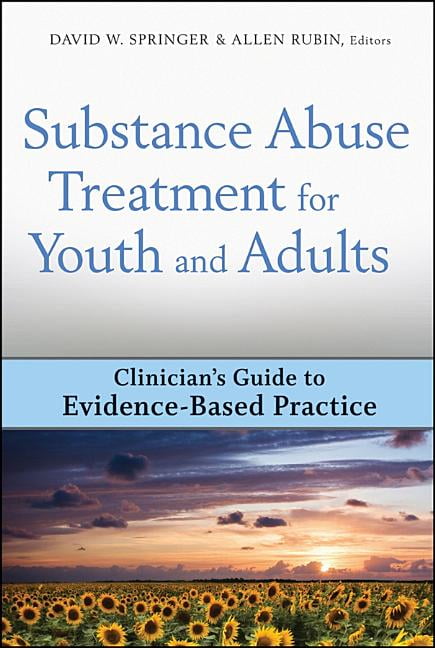 Clinician's Guide to Evidence-Based Prac Substance Abuse Treatment for ...