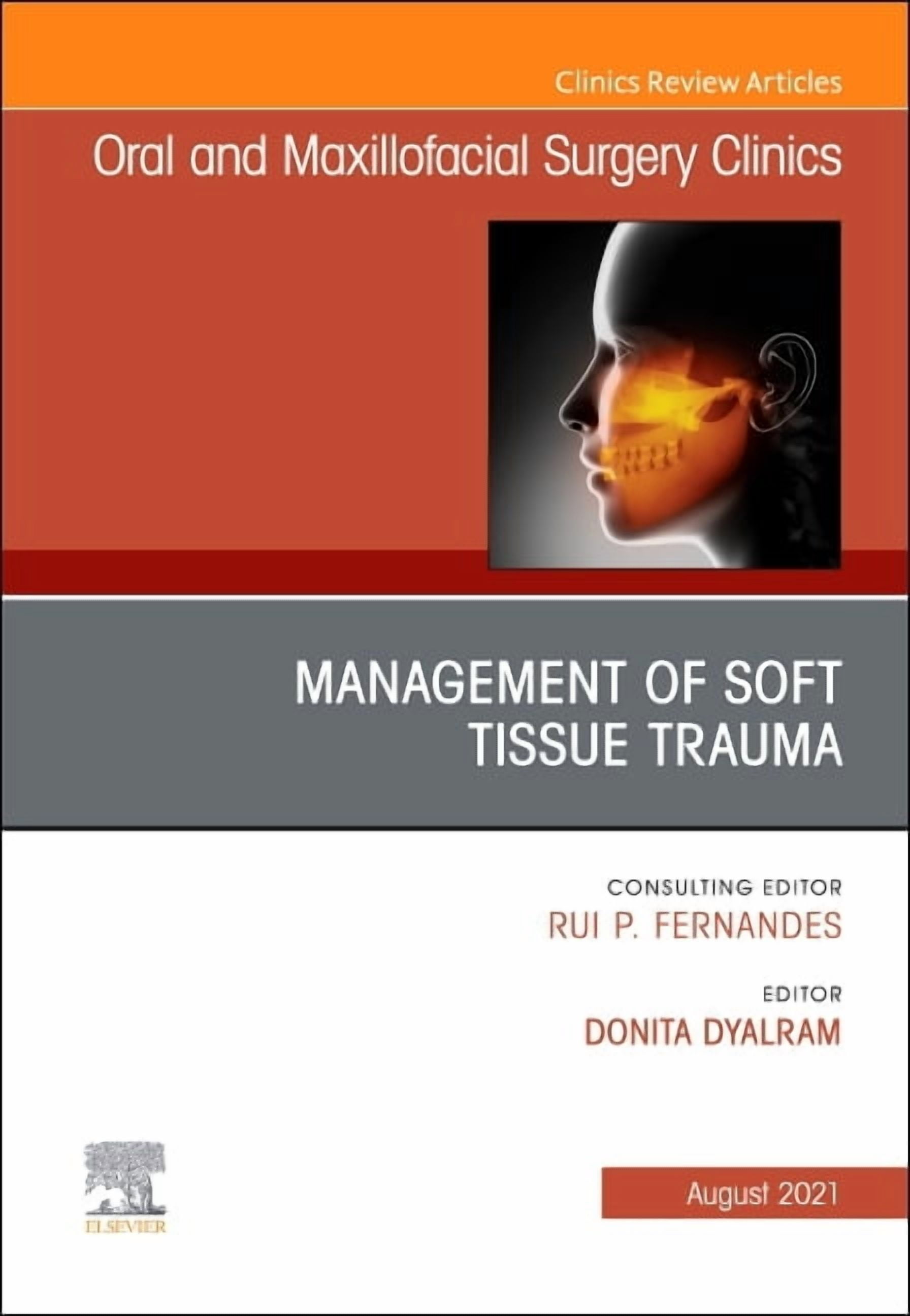 Clinics: Dentistry Management of Soft Tissue Trauma, an Issue of Oral ...