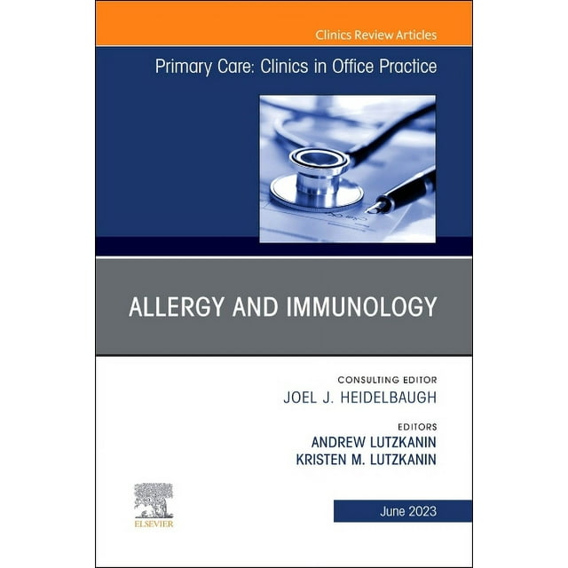 Clinics: Internal Medicine Allergy and Immunology, an Issue of Primary ...