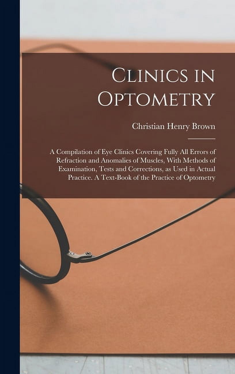 Clinics in Optometry: A Compilation of eye Clinics Covering Fully all ...