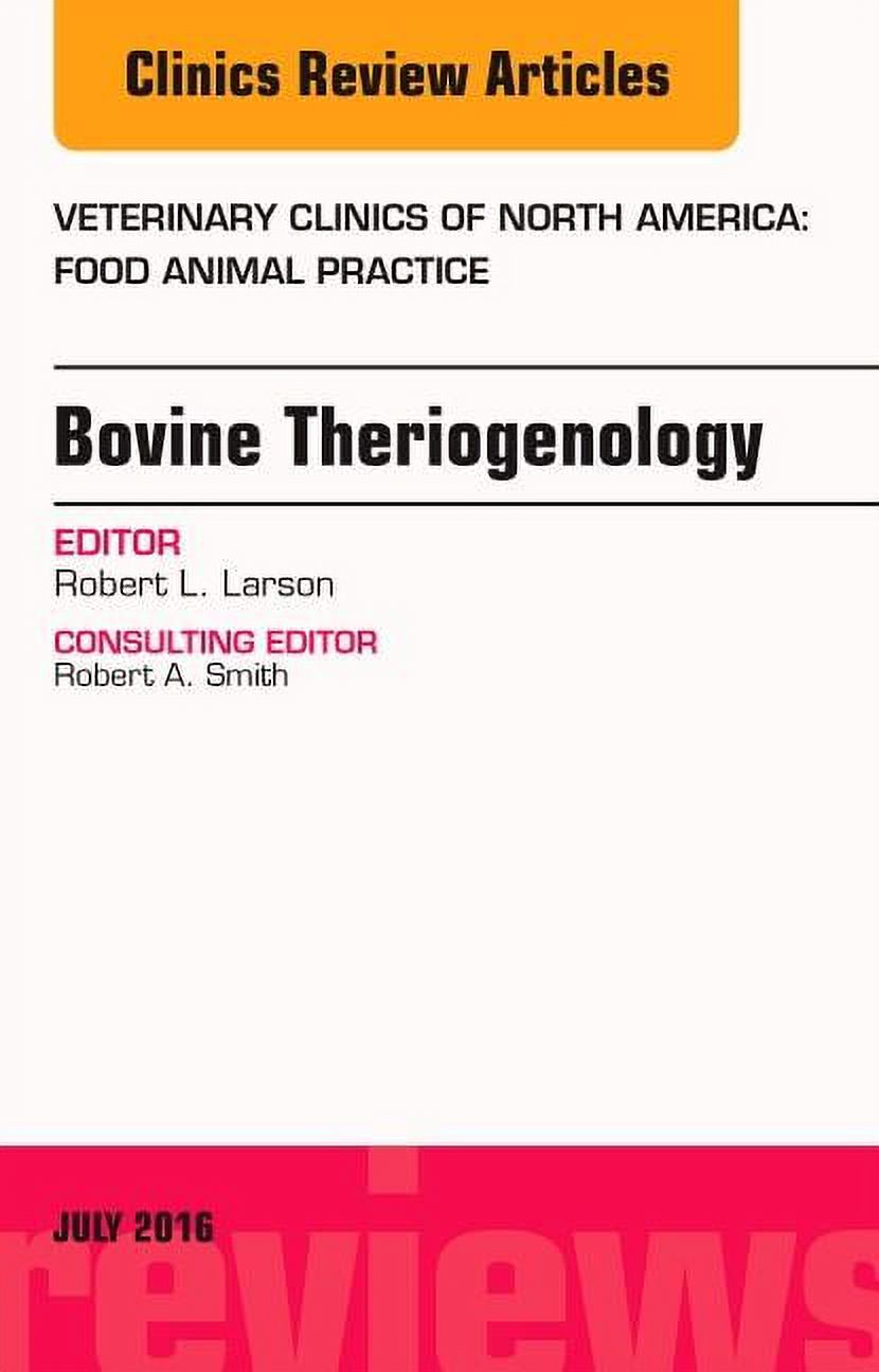Clinics: Veterinary Medicine Bovine Theriogenology, an Issue of ...