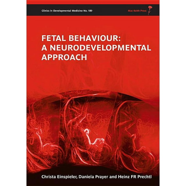 Clinics in Developmental Medicine Fetal Behaviour: A Neurodevelopmental ...