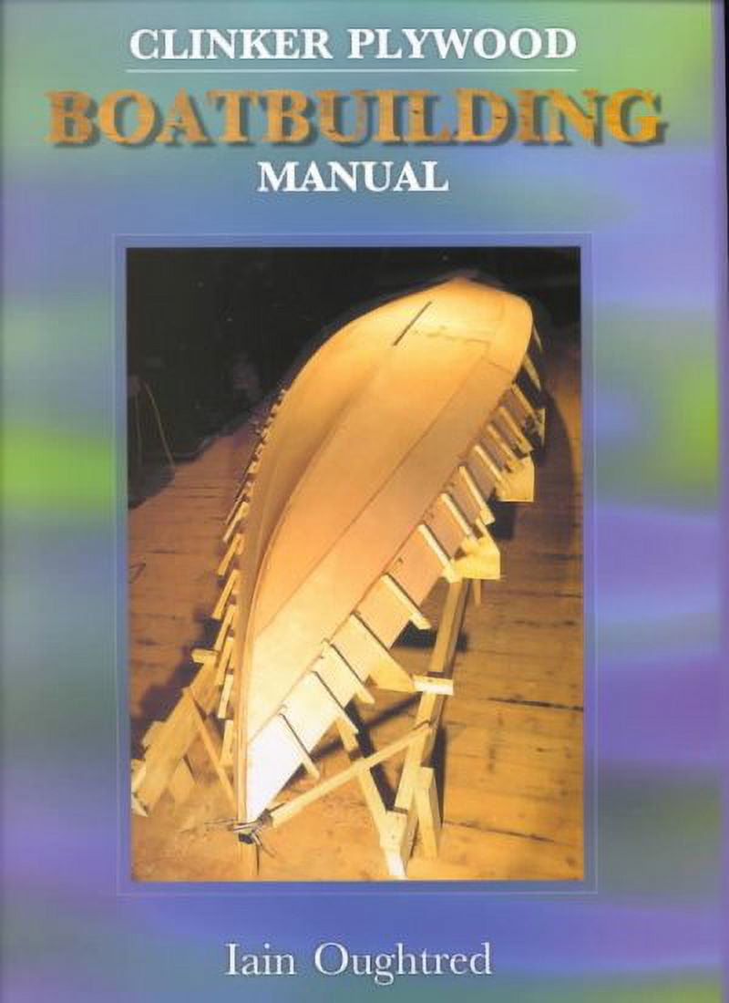 Clinker Plywood Boatbuilding Manual (Paperback) - Walmart.com