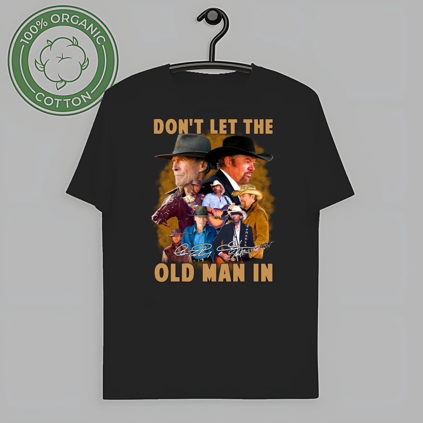 Clint Eastwood Don't Let The Old Man In Signature T-Shirt-TH55735 ...