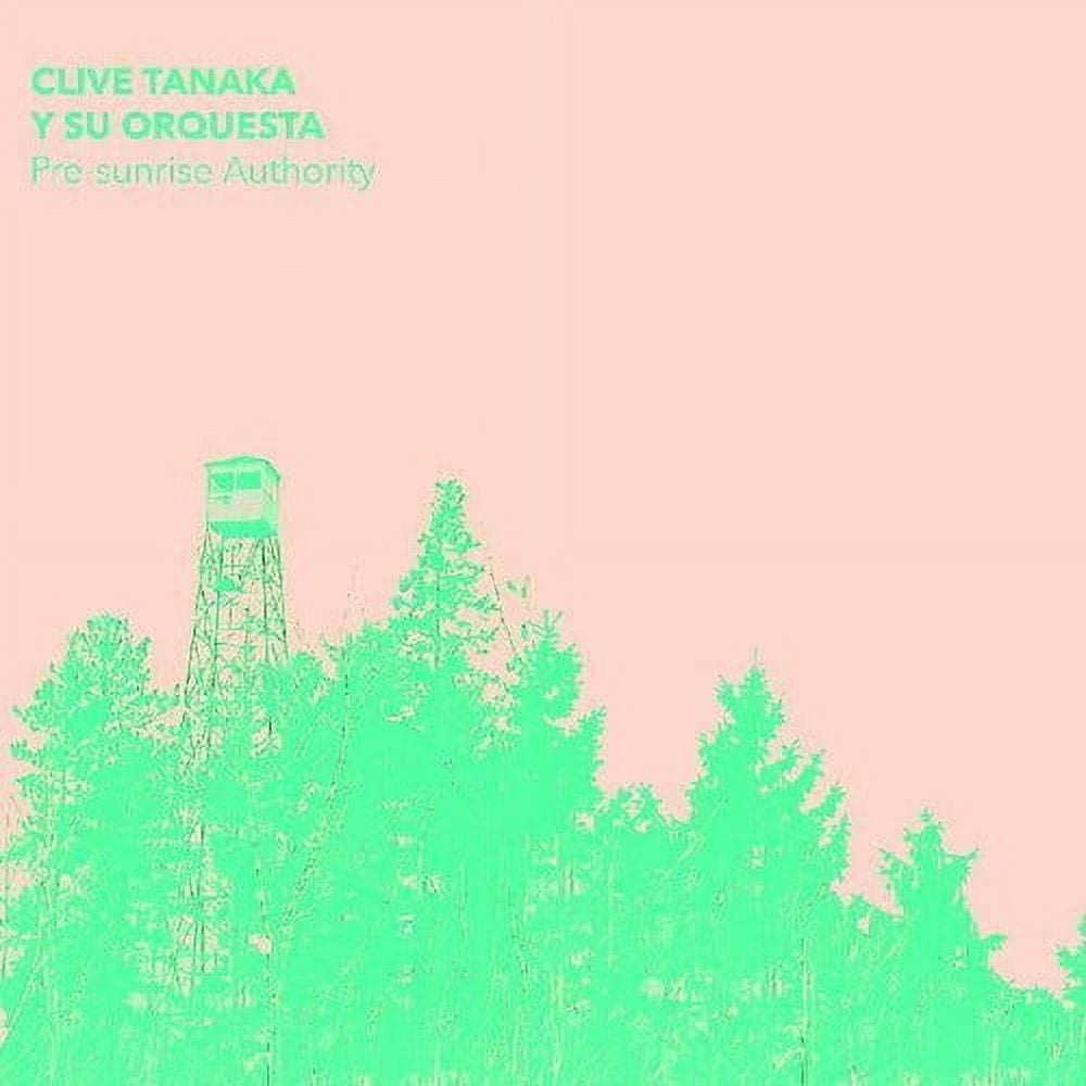 Clive y Su Orquesta Tanaka - Pre-sunrise Authority - Music ...