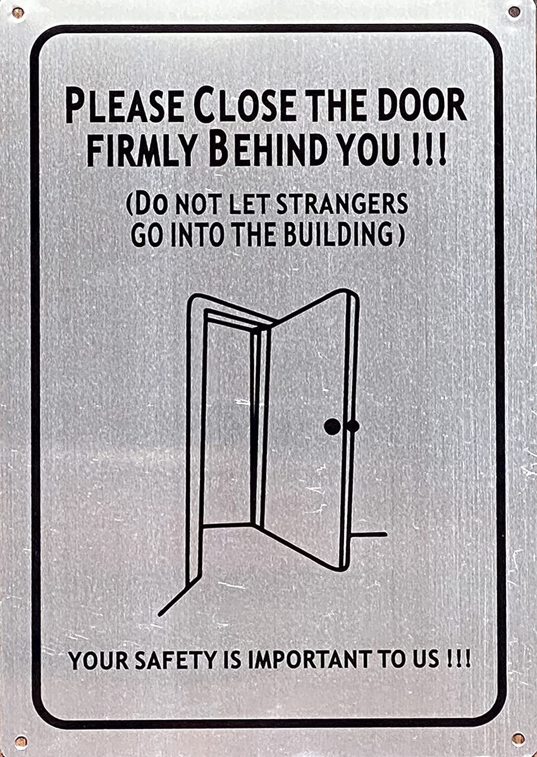 Close Door Behind You Sign (Silver Background, 7x10, Rust Free) (ref ...