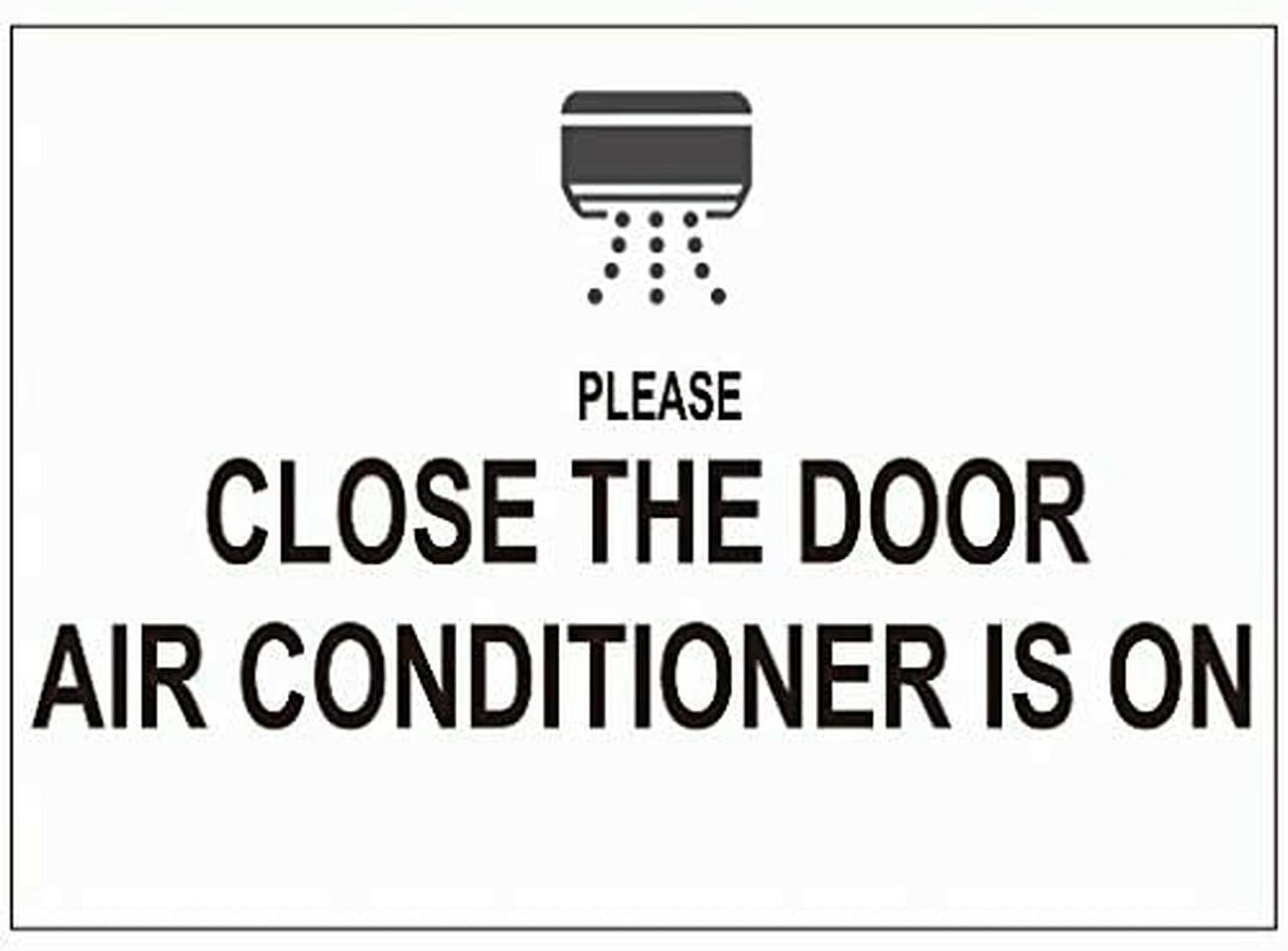 Close The Door AIR Conditioner is ON Decal Sticker Sign (White,5X7 INCH ...