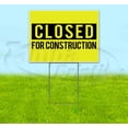 Closed For Construction (18" x 24") Yard Sign, Includes Metal Step ...