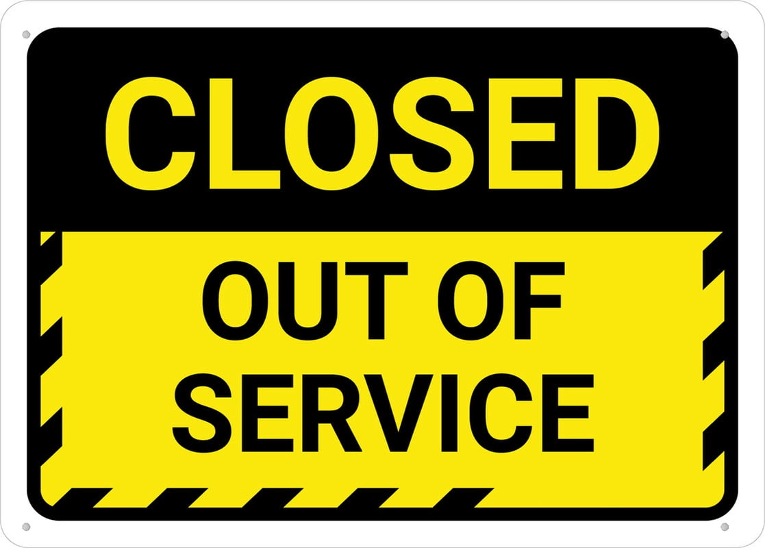 Closed Out Of Service Sign Signs Outdoor, Uv Printed Aluminum 12 X 8 In ...