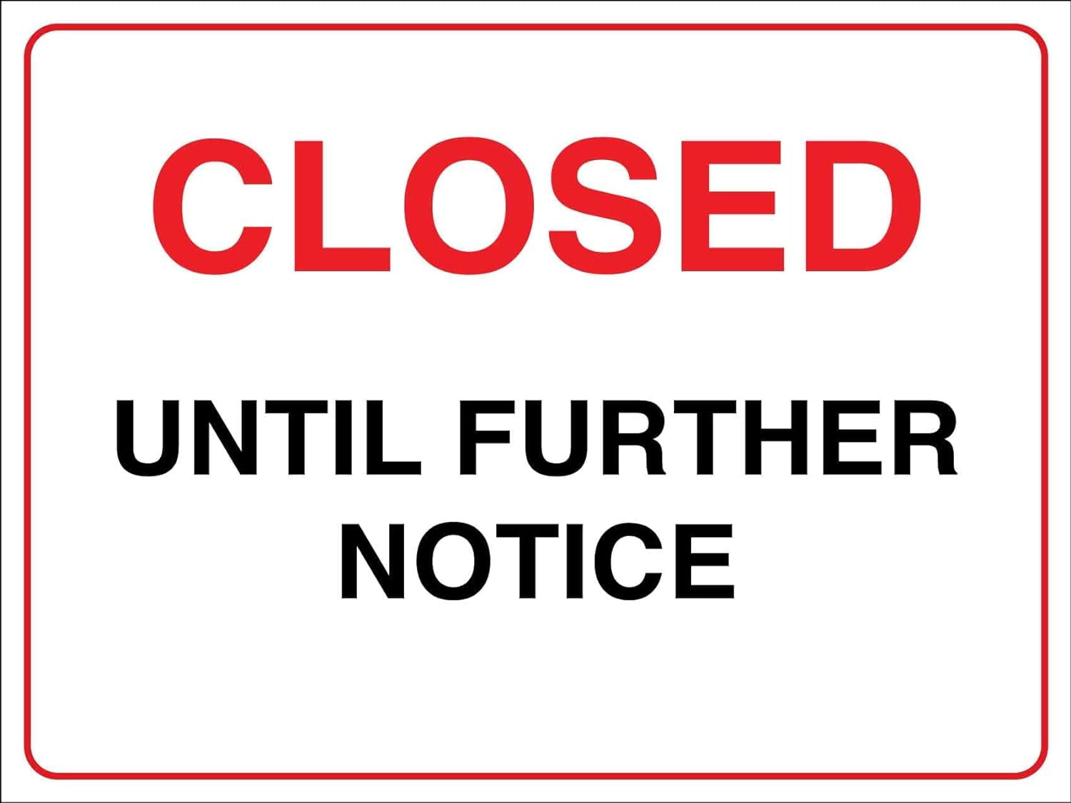 Closed Until Further Notice Sign Metal Tin Sign 8x12 Inches Caution ...