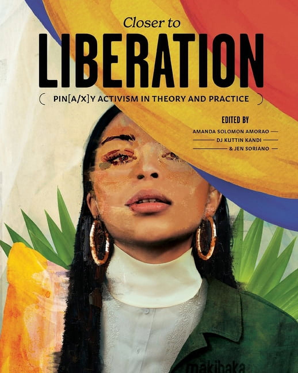 Closer to Liberation: Pin[a/x]y Activism in Theory and Practice ...