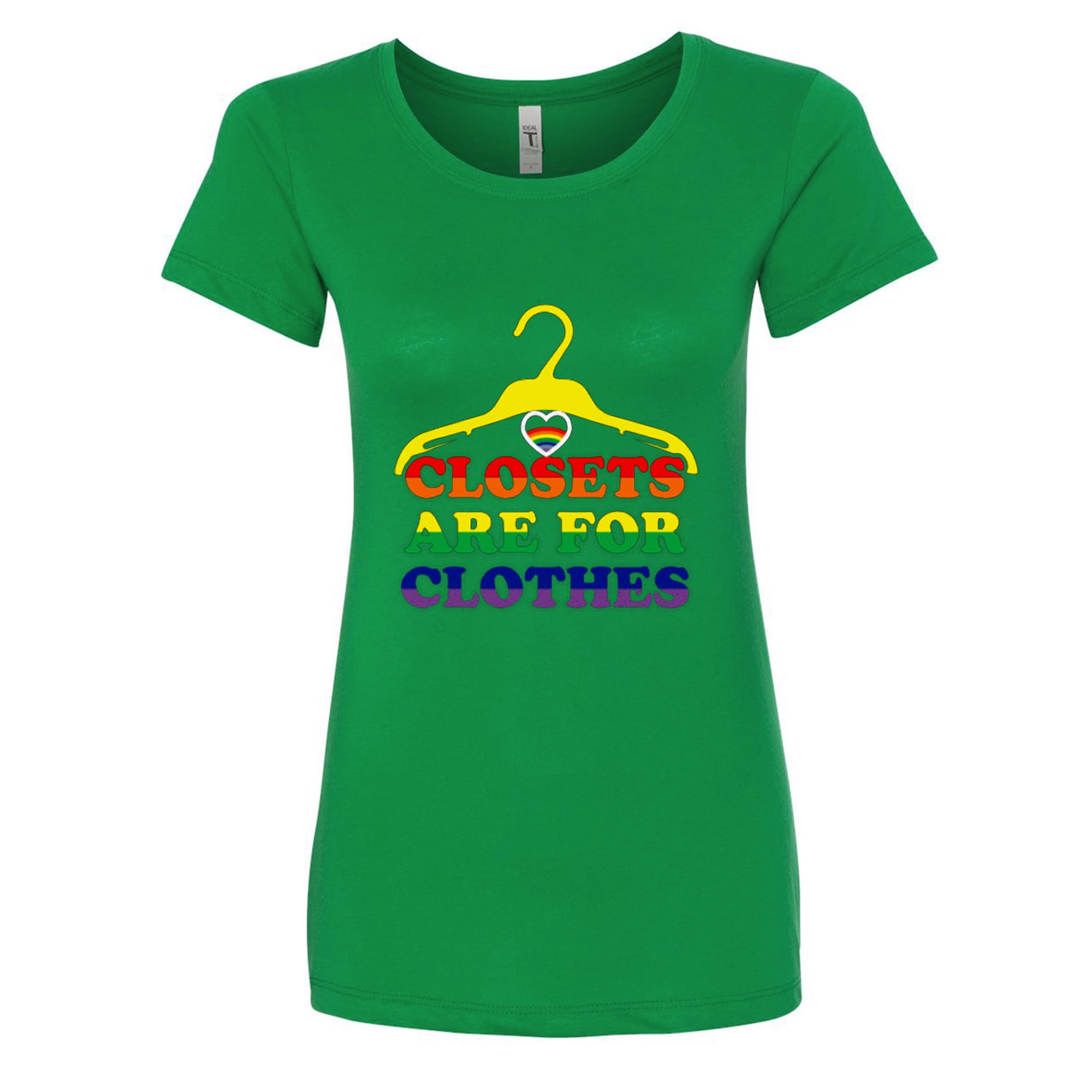 Closets Are For Clothes LGBT Rainbow Pride Womens T-shirts Fit, Kelly ...