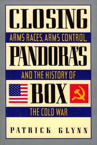 Pre-Owned Closing Pandora's Box: Arms Races, Arms Control, And The ...