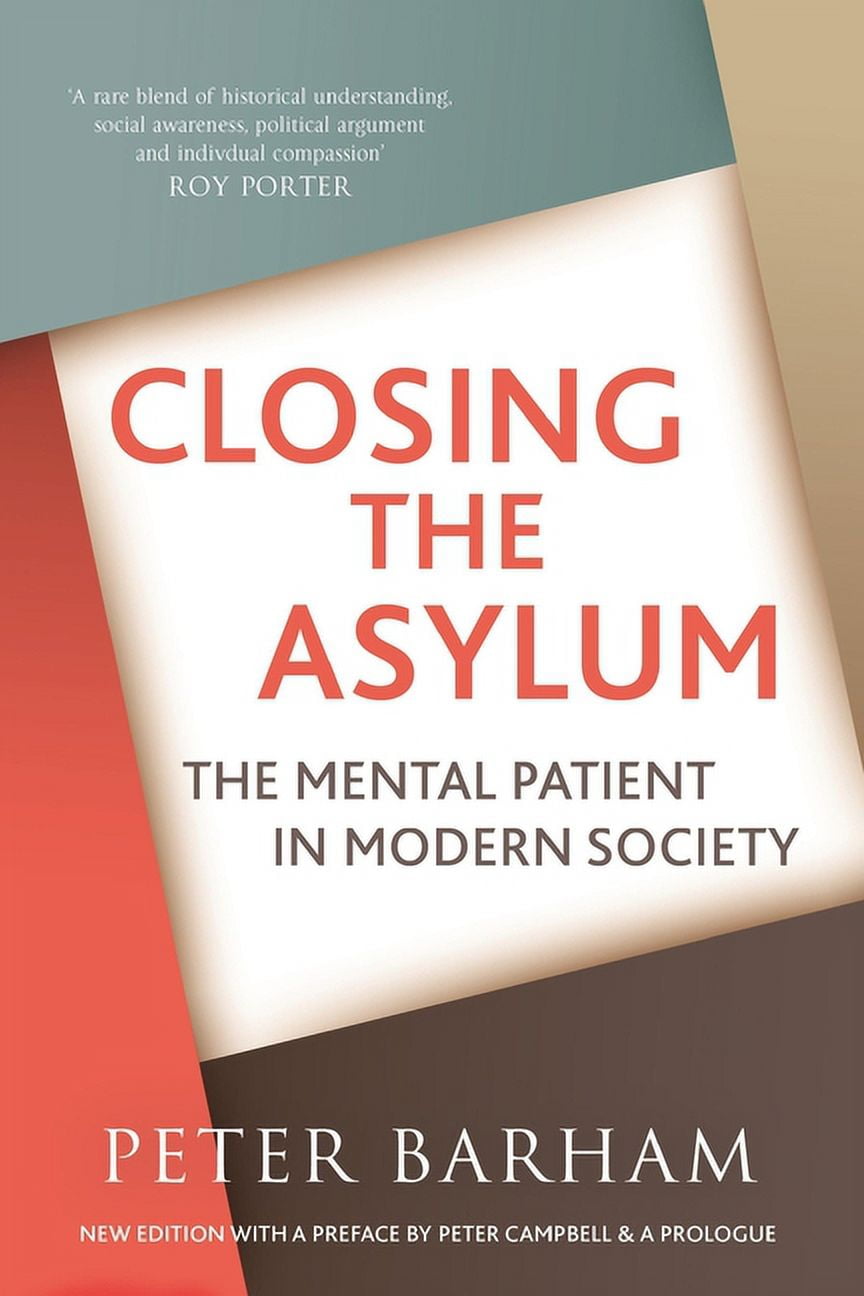 Closing The Asylum: The Mental Patient in Modern Society - Walmart.com