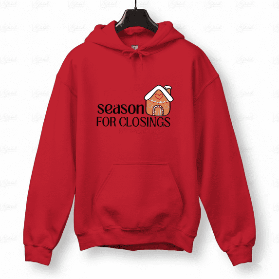 Closings Tis The Season For Closings Realtor Life Holiday Quote Hoodie Shirt for Men & Women, up ...