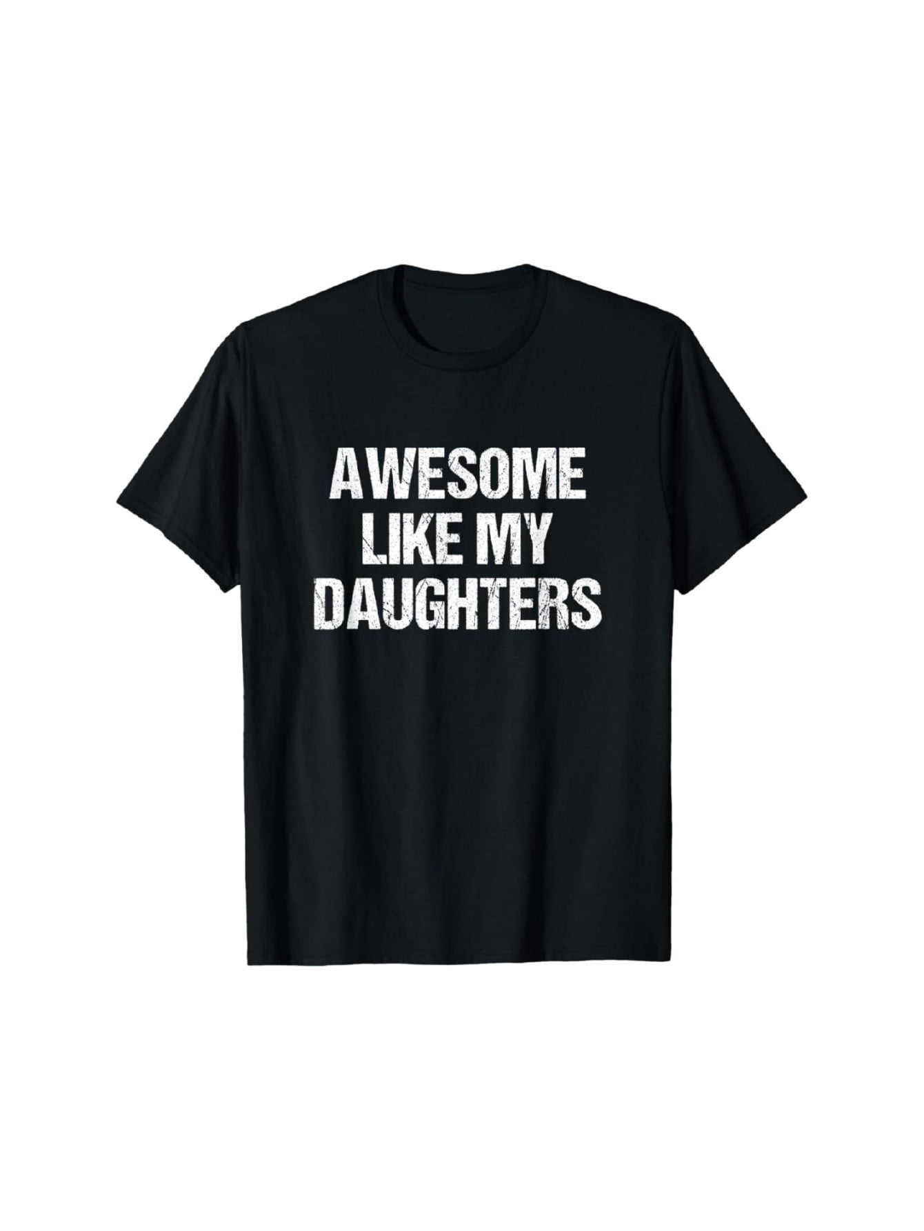Clothes Men Awesome Like My Daughters Mom Dad Mother's Day Father's Day ...