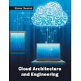 Cloud Architecture and Engineering, (Hardcover) - Walmart.com