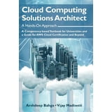 Cloud Computing Solutions Architect: A Hands-On Approach: A Competency ...