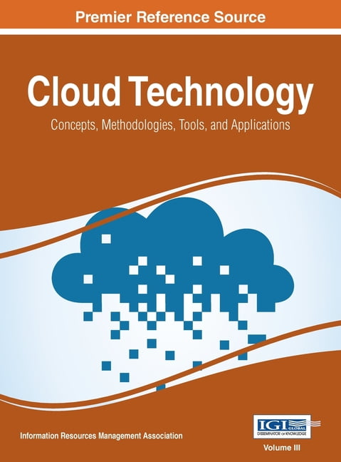Cloud Technology: Concepts, Methodologies, Tools, and Applications, Vol 3, (Hardcover) - Walmart.com