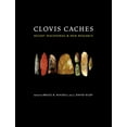 Clovis Caches: Recent Discoveries and New Research (Hardcover) - Walmart.com