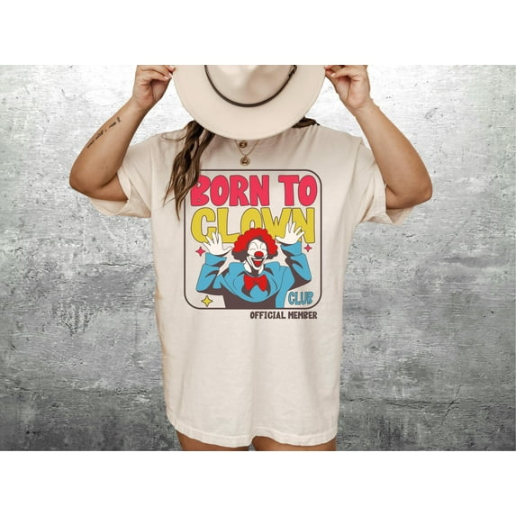 Clowncore Shirt, Clown Shirt, Funny Scary Clown Shirt, Born To Clown ...
