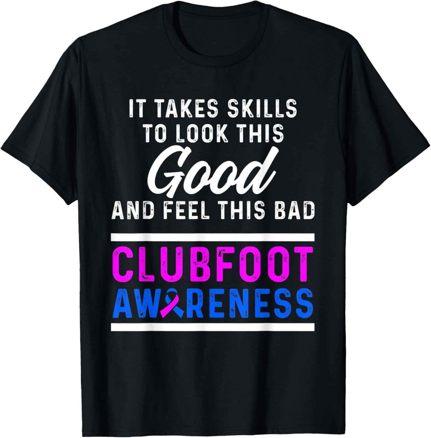 Clubfoot Awareness Warrior Feel CTEV TEV Survivor T-Shirt - Walmart.com
