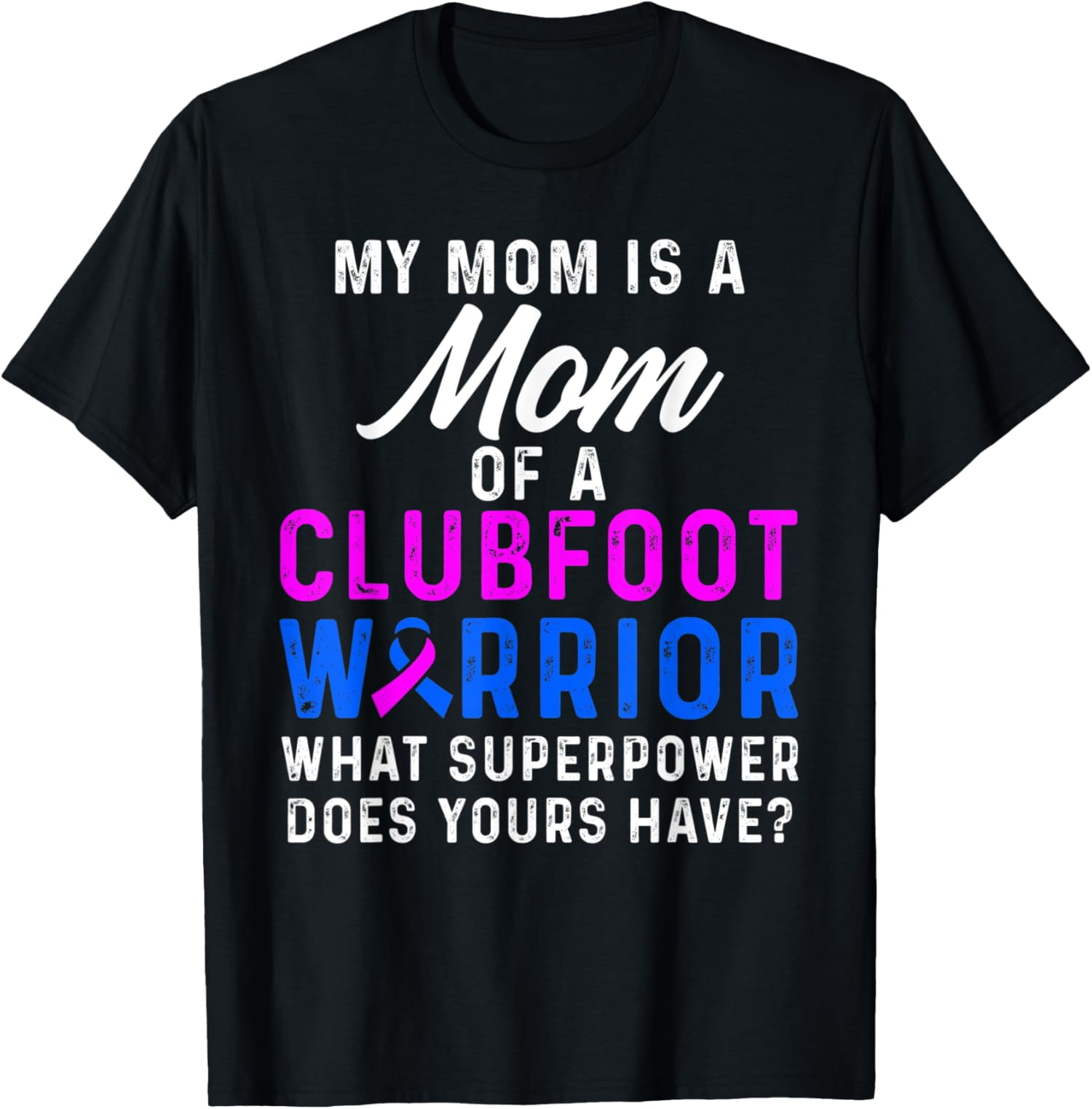 Clubfoot Awareness Warrior Power CTEV TEV Survivor T-Shirt - Walmart.com