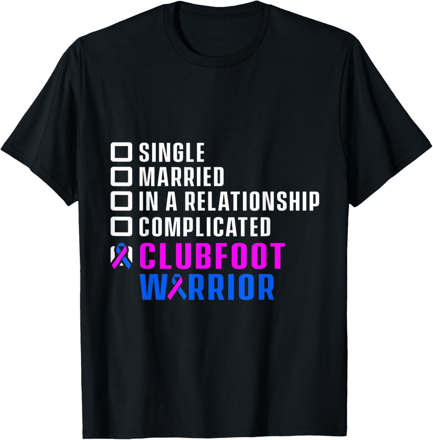 Clubfoot Awareness Warrior Relationship CTEV TEV Survivor T-Shirt ...