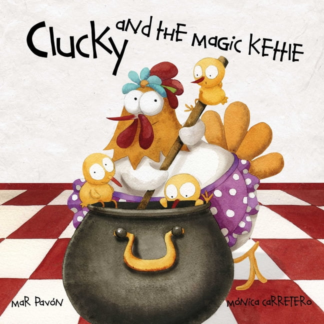 Clucky Clucky and the Magic Kettle, (Hardcover) - Walmart.com