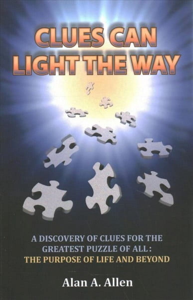 Clues Can Light the Way: A Discovery of Clues for the Greatest Puzzle ...