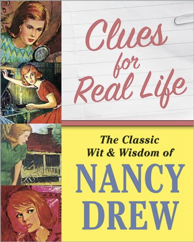 Pre-Owned Clues for Real Life: The Wit and Wisdom of Nancy Drew ...