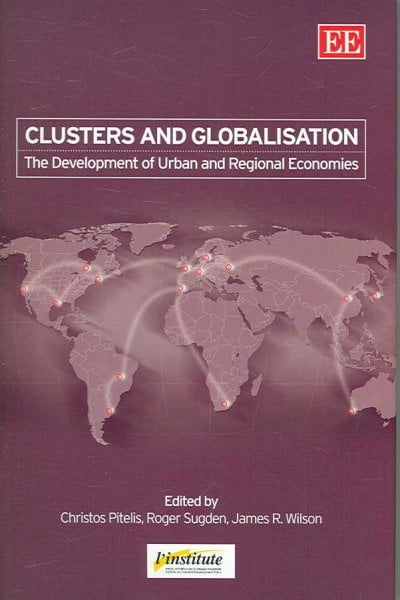 Clusters and Globalisation : The Development of Urban and Regional ...